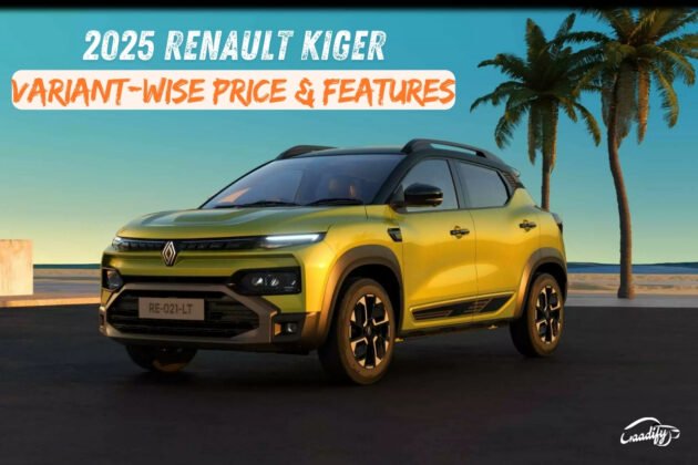 2025 Renault Kiger Variants Explained: Authentic, Evolution, Techno ...